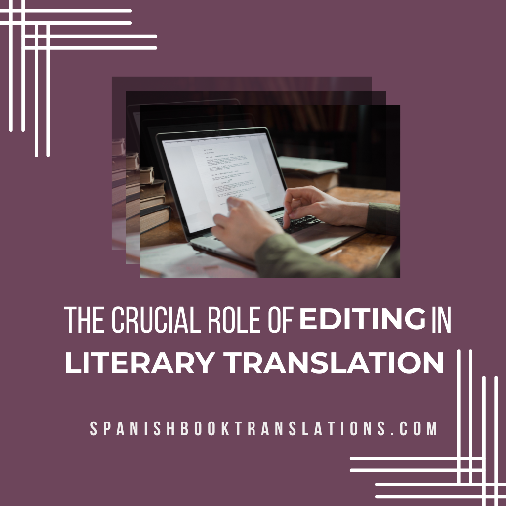 The Crucial Role of Editing in Literary Translation - Spanish Book ...